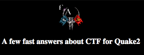 A few fast answers about CTF for Quake2 – Donde Quake 2?